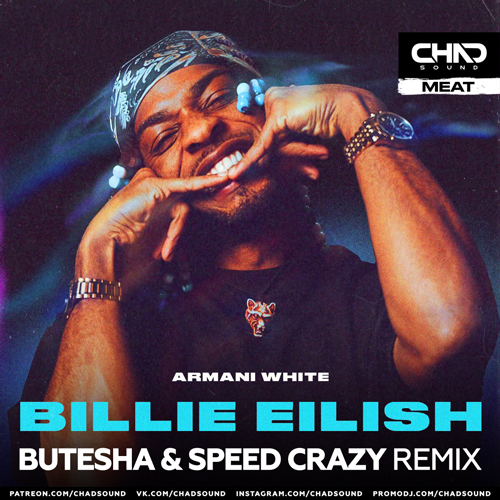 Armani White - Billie Eilish. (Butesha & Speed Crazy Extended Mix)