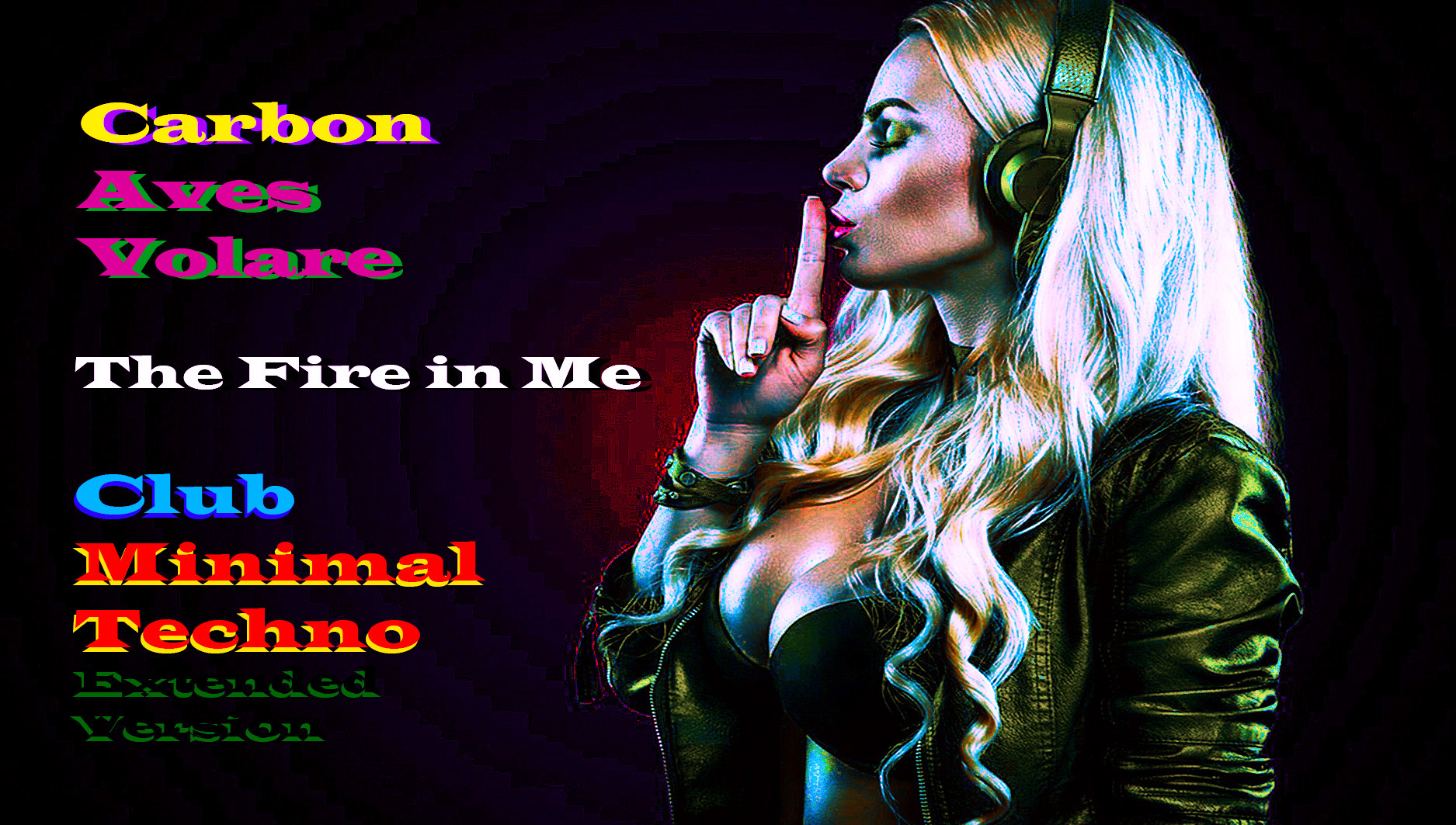 Carbon, Aves Volare - The Fire in Me ( Minimal Techno, Extended Version ) Клубный Минимальный Техно
