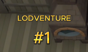LODVENTURE #1 Новый домик