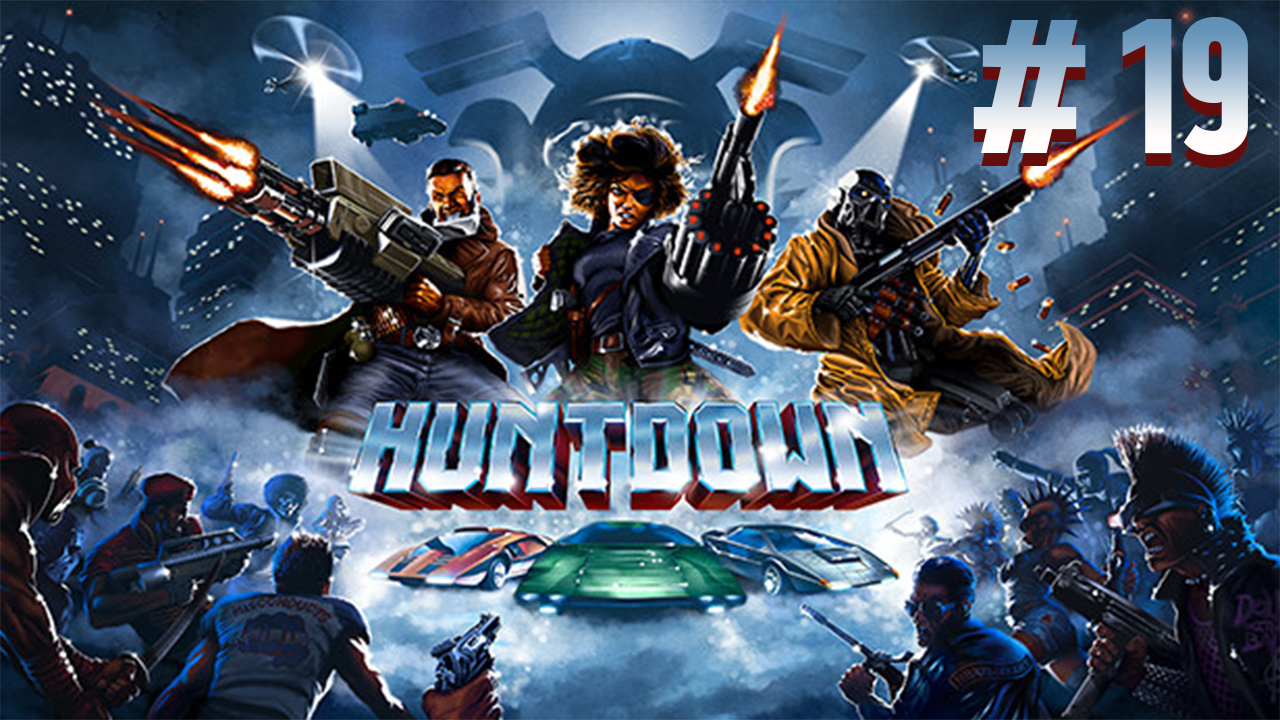 Прохождение Huntdown Глава 19: Cyra Rhodes (Кооператив)