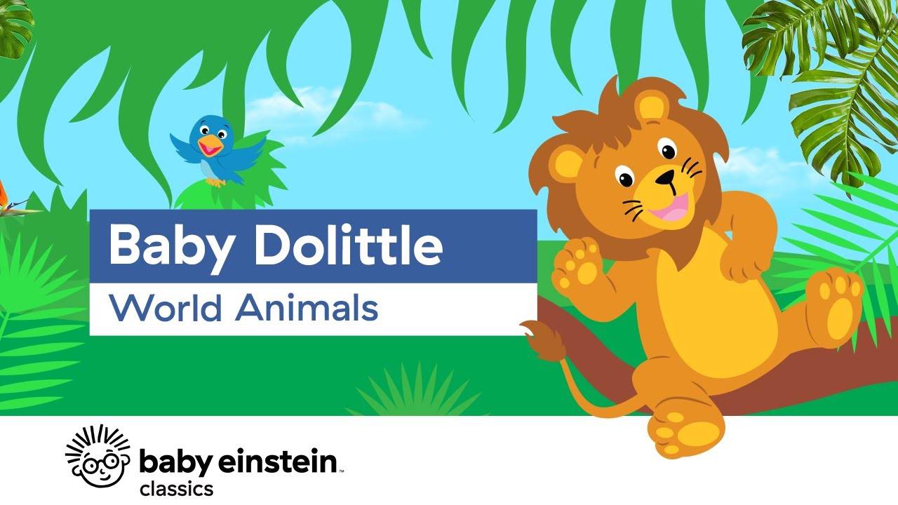 Baby Dolittle_ World Animals _ Baby Einstein.mp4