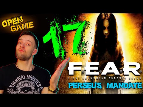 F.E.A.R. - Perseus Mandate ► Прохождение № 17 ► Ребёнок Без Присмотра!)