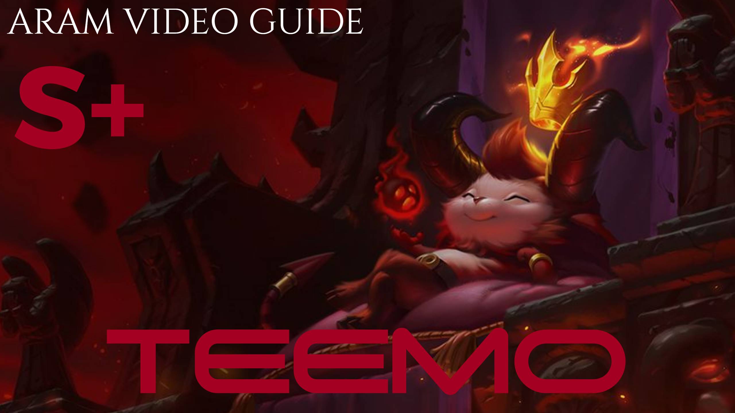 TEEMO S+ ARAM VIDEO GUIDE(no comment) ТИМО С+ АРАМ ВИДЕО ГАЙД