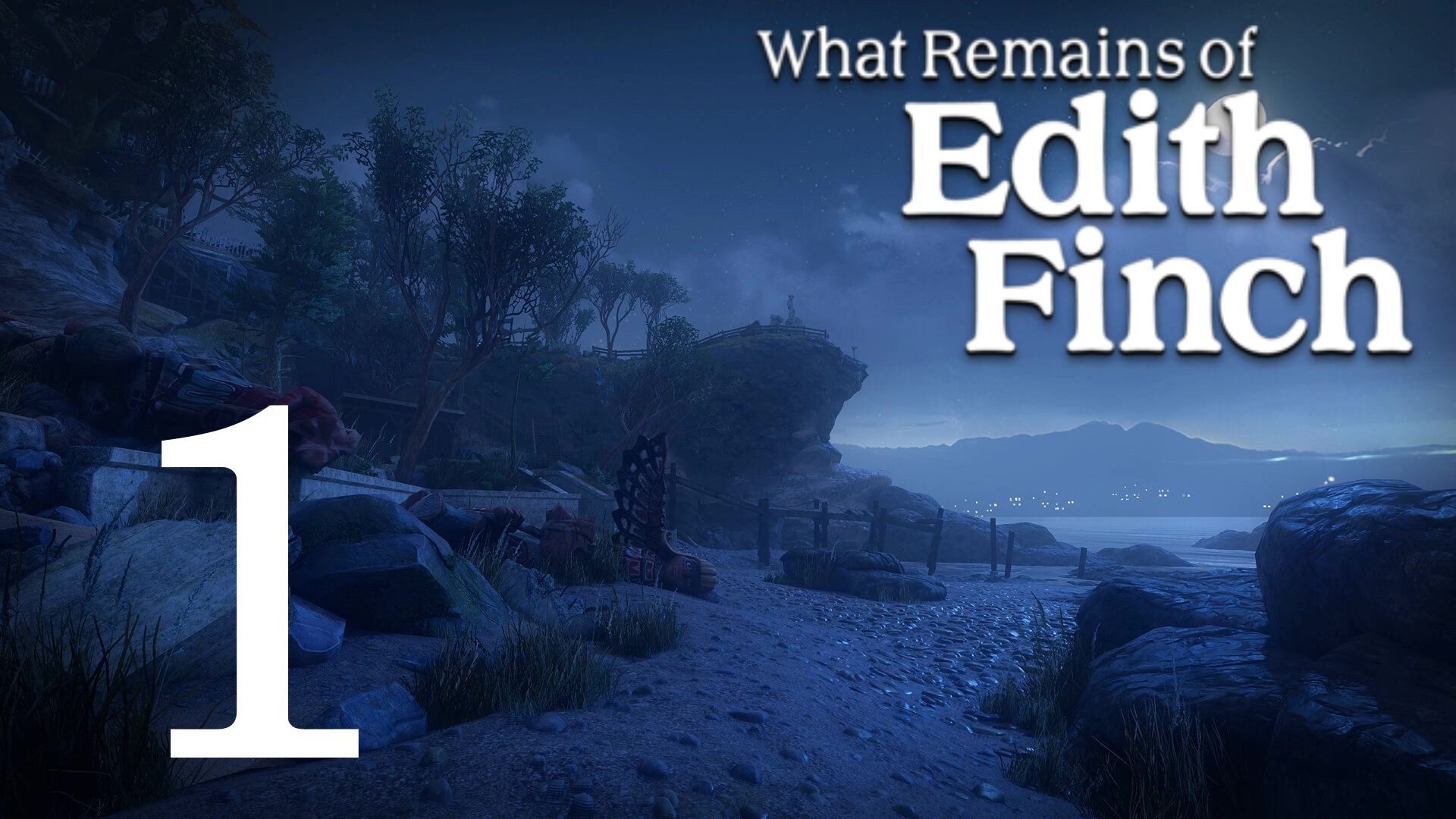 Whar Remains of Edith Finch - Часть 1