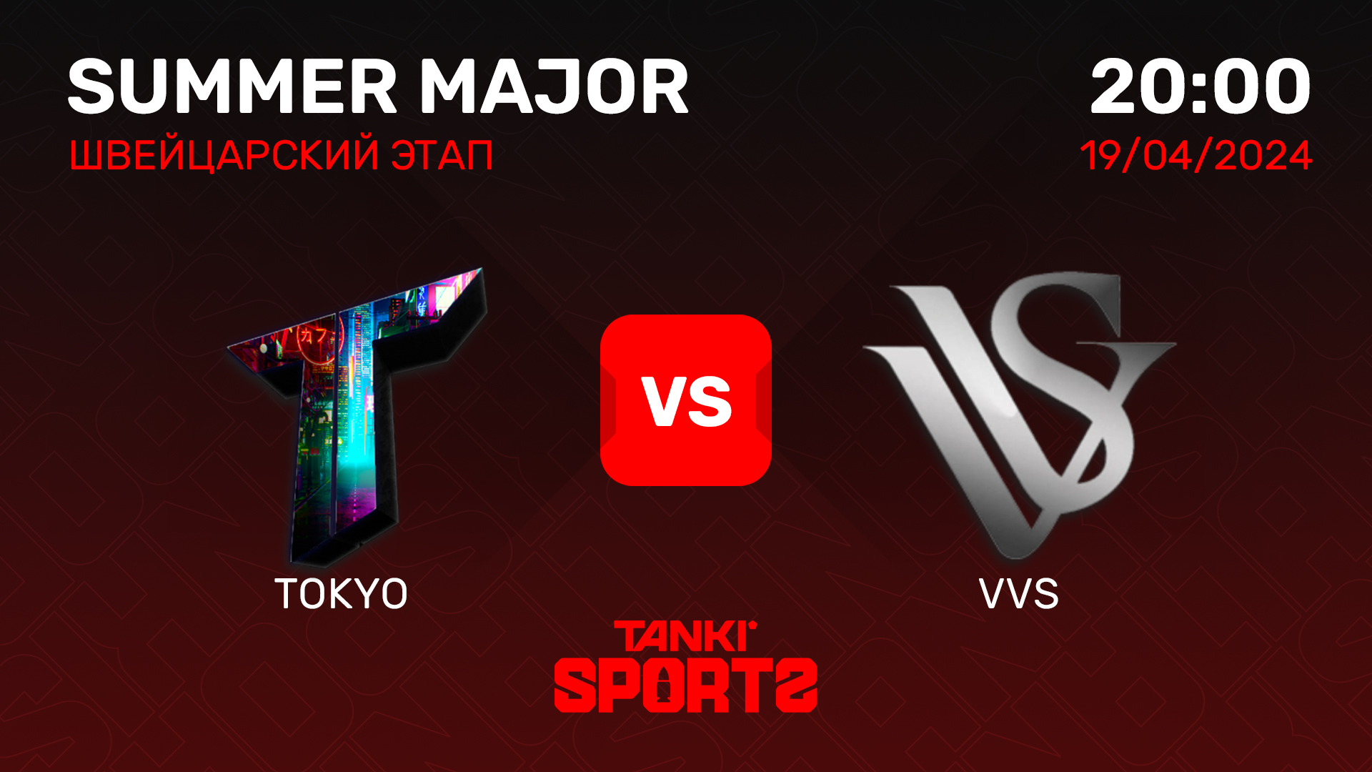 TOKYO vs VVS   SUMMER MAJOR 2024   RANKINGS III   19.04.2024