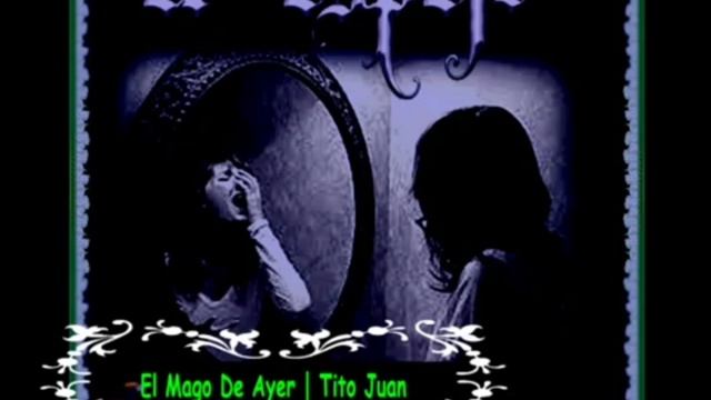 El Mago de Ayer, Tito Juan
