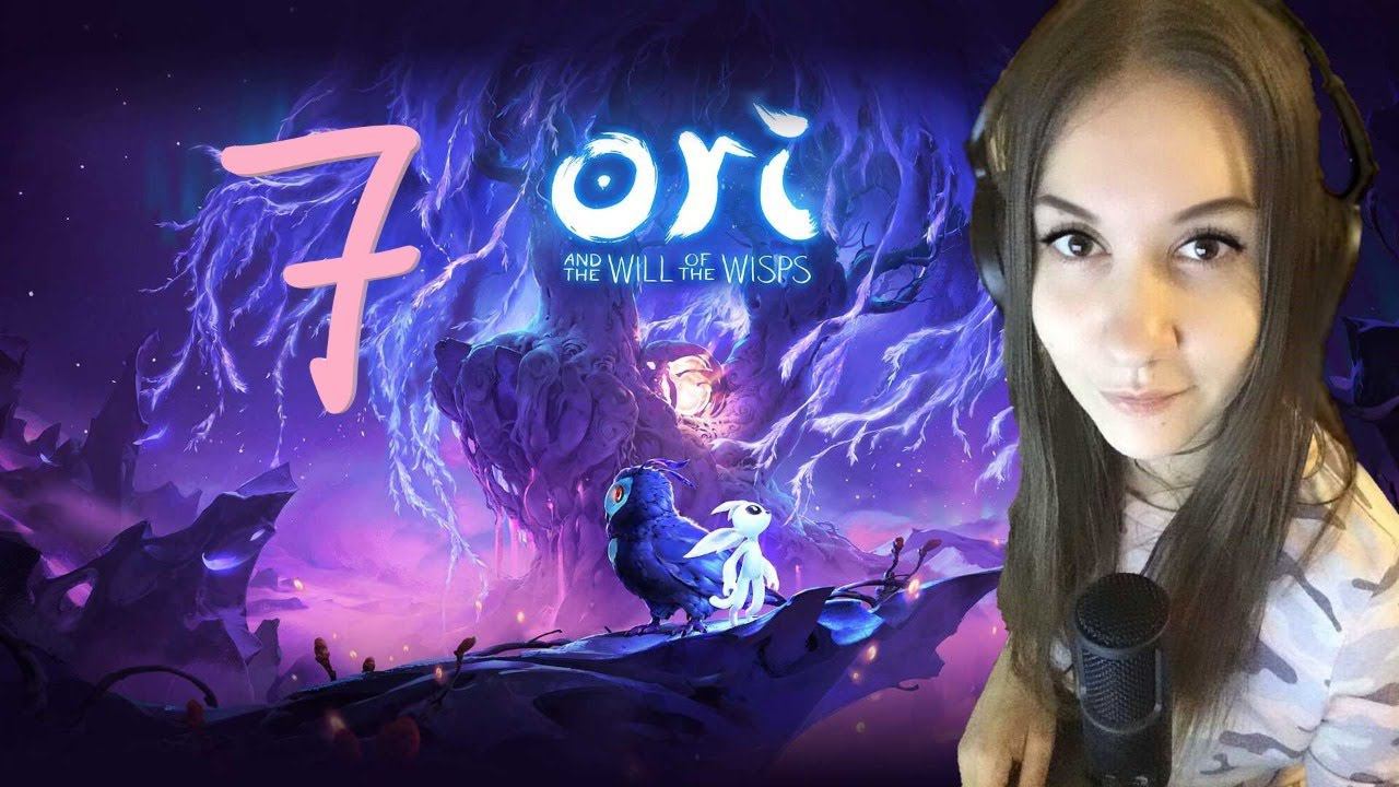 Девушка стримит / Ori and the Will of the Wisps / # 7 / Прохождение на русском