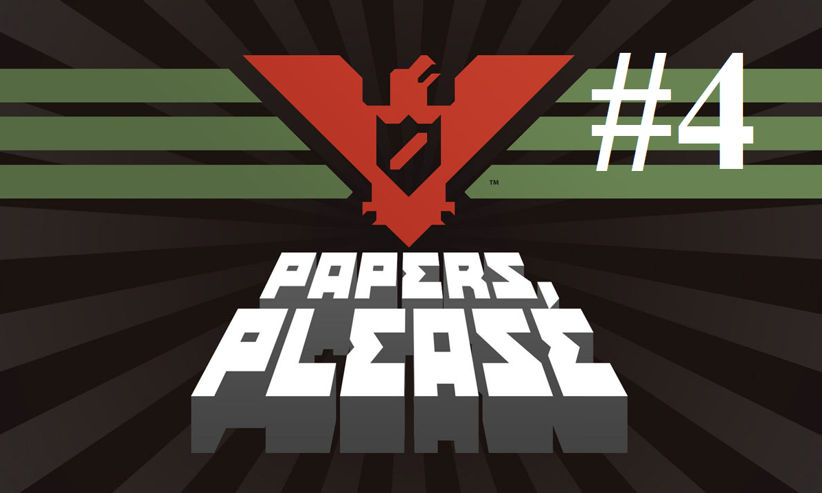 Papers,Please. Граница на замке. День 10. Чистое прохождение (наверное).Без комментариев