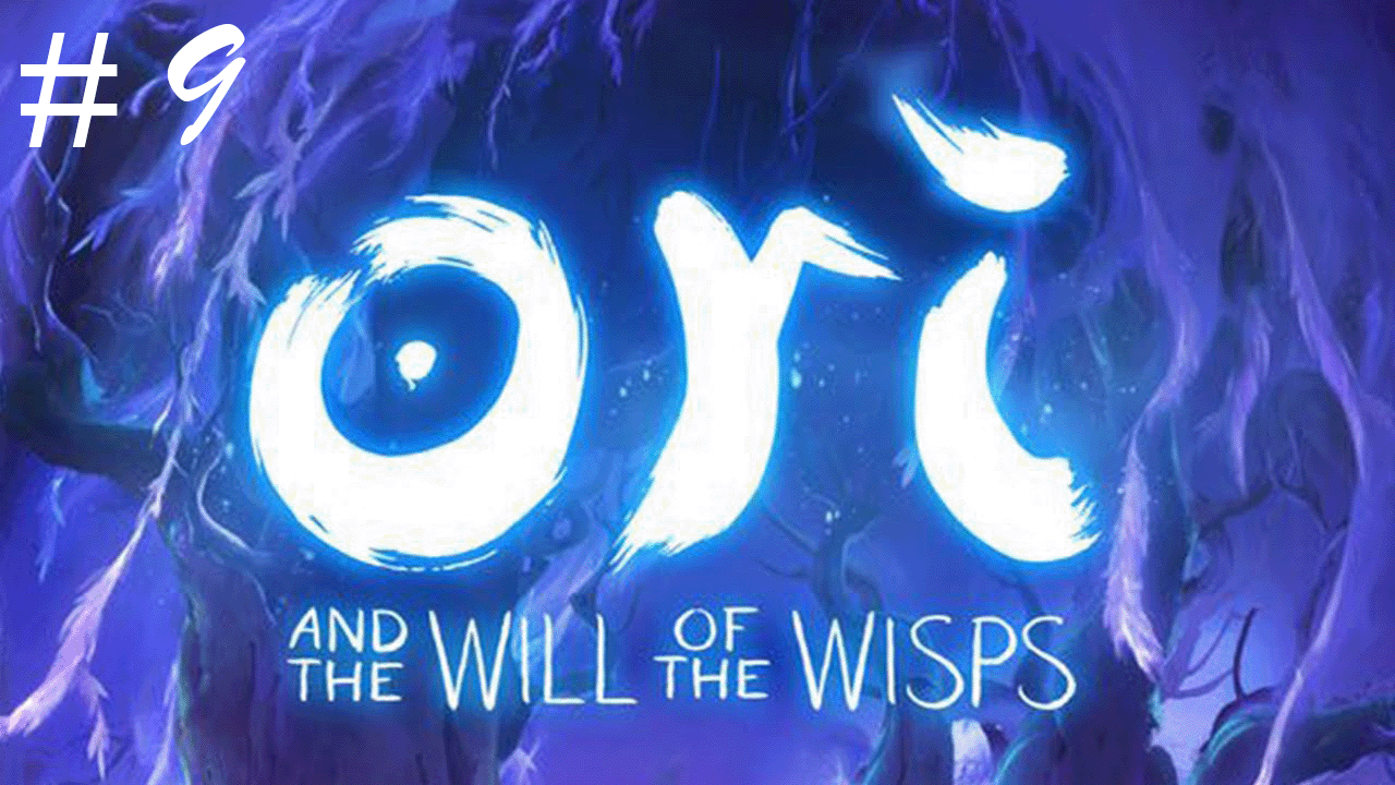 Ori and the Will of the Wisps - Прохождение игры на русском на PC [#9] - #oriandthewillofthewisps