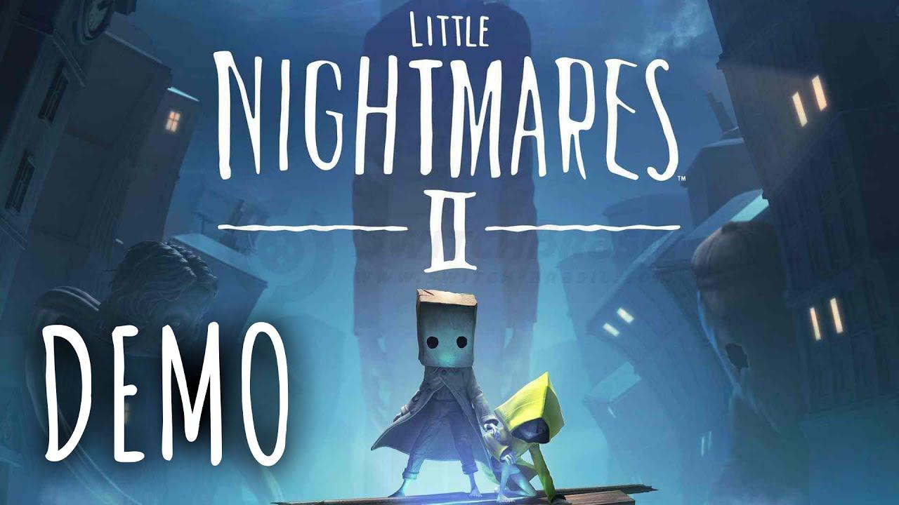 Little Nightmares II  |  Demo