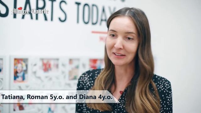 MAGIC CASTLE PARENTS Tatiana, Roman 5 yo and Diana 4 yo