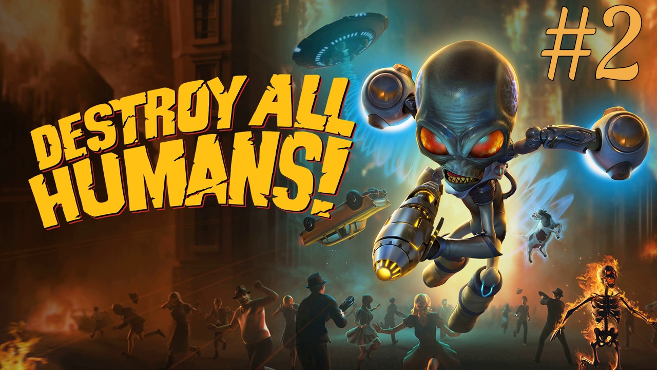 Мэр - пришелец ► Destroy All Humans! #2