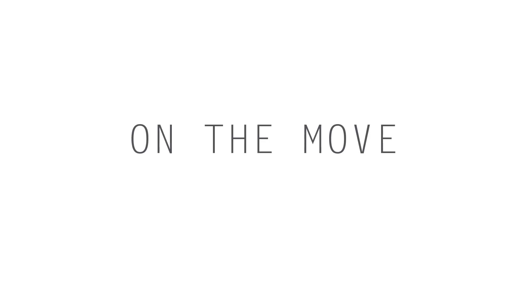 "On the move"