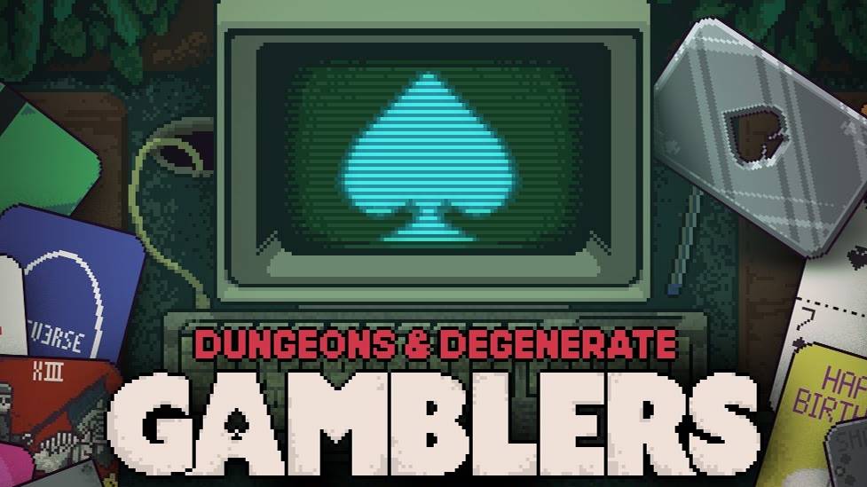 Dungeons & Degenerate Gamblers