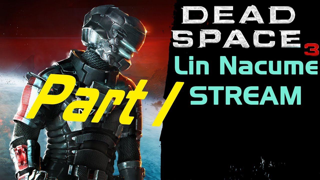 Dead Space 3. Прохождение Часть 1 Главы 1-3 и пролог.