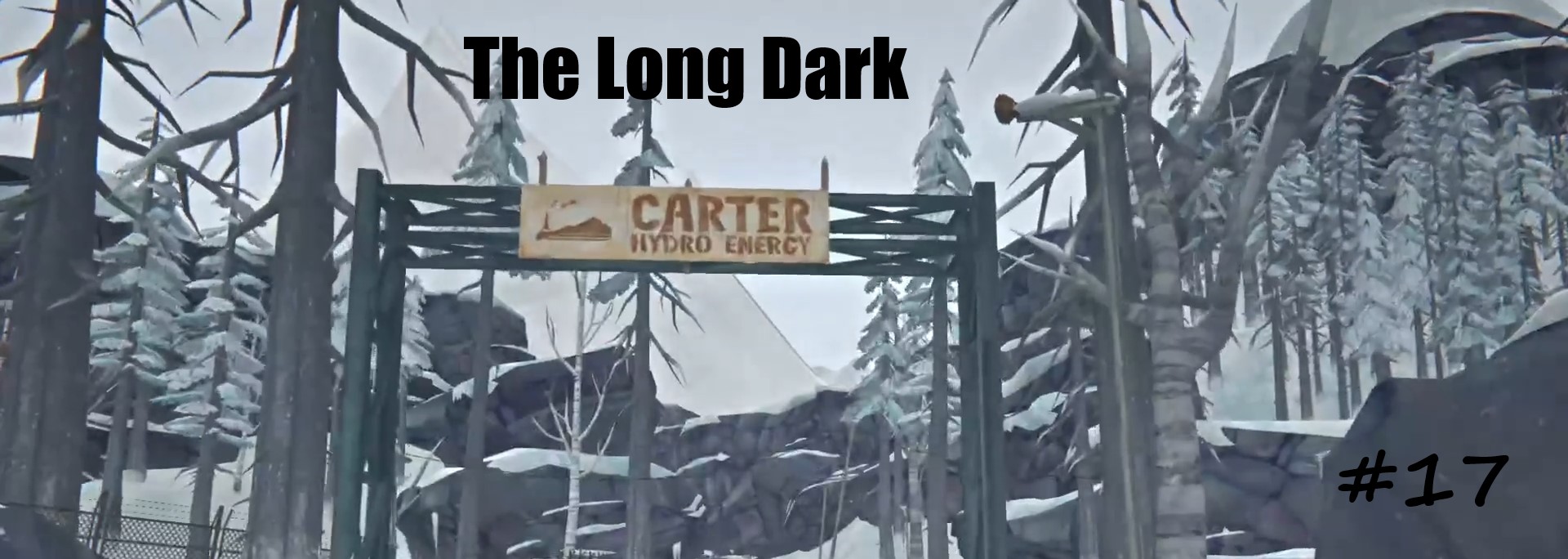 The Long Dark #17 Дамба