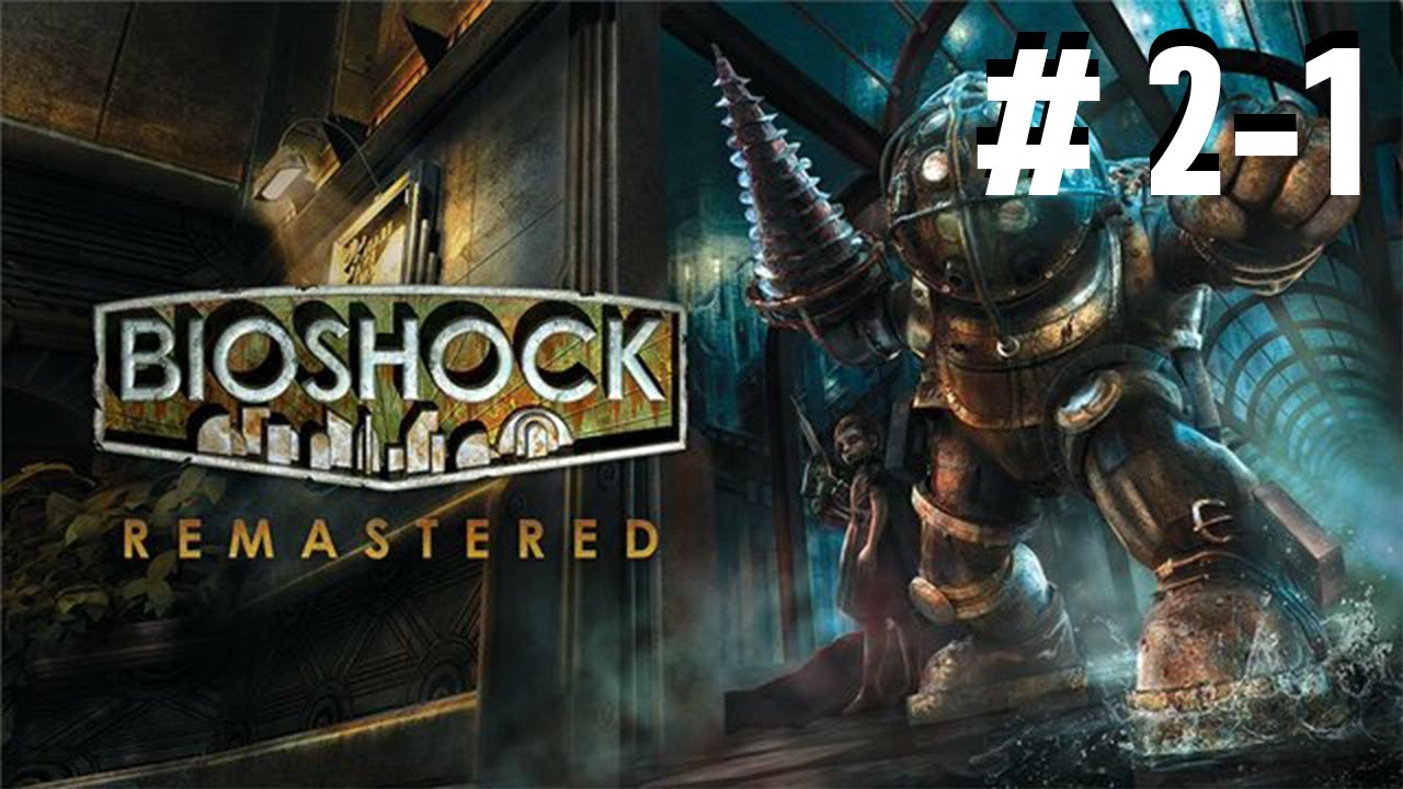 Прохождение Bioshock Remastered Часть_ 2-1 Медицинский павильон