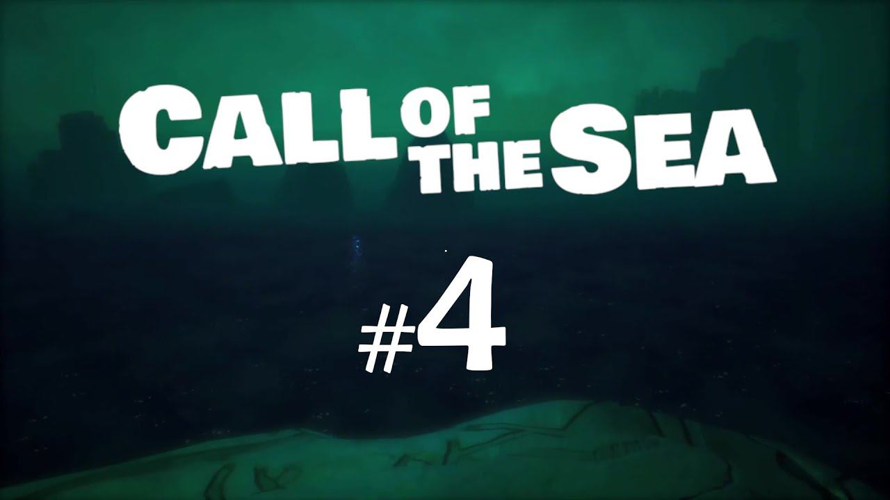 Call of the Sea [СОШЕЛ С УМА!!!] # 4