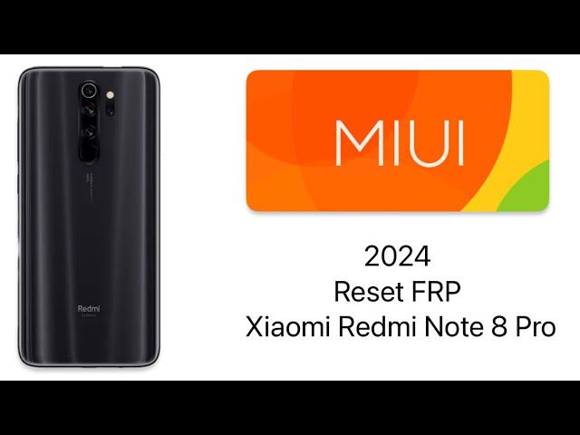 2024 All Redmi reset FRP, Redmi Note 8 Pro,Сброс Гугл Акаунта Redmi Note 8 Pro