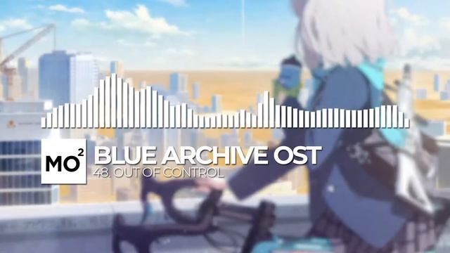 ブルーアーカイブ Blue Archive OST 48. Out of Control