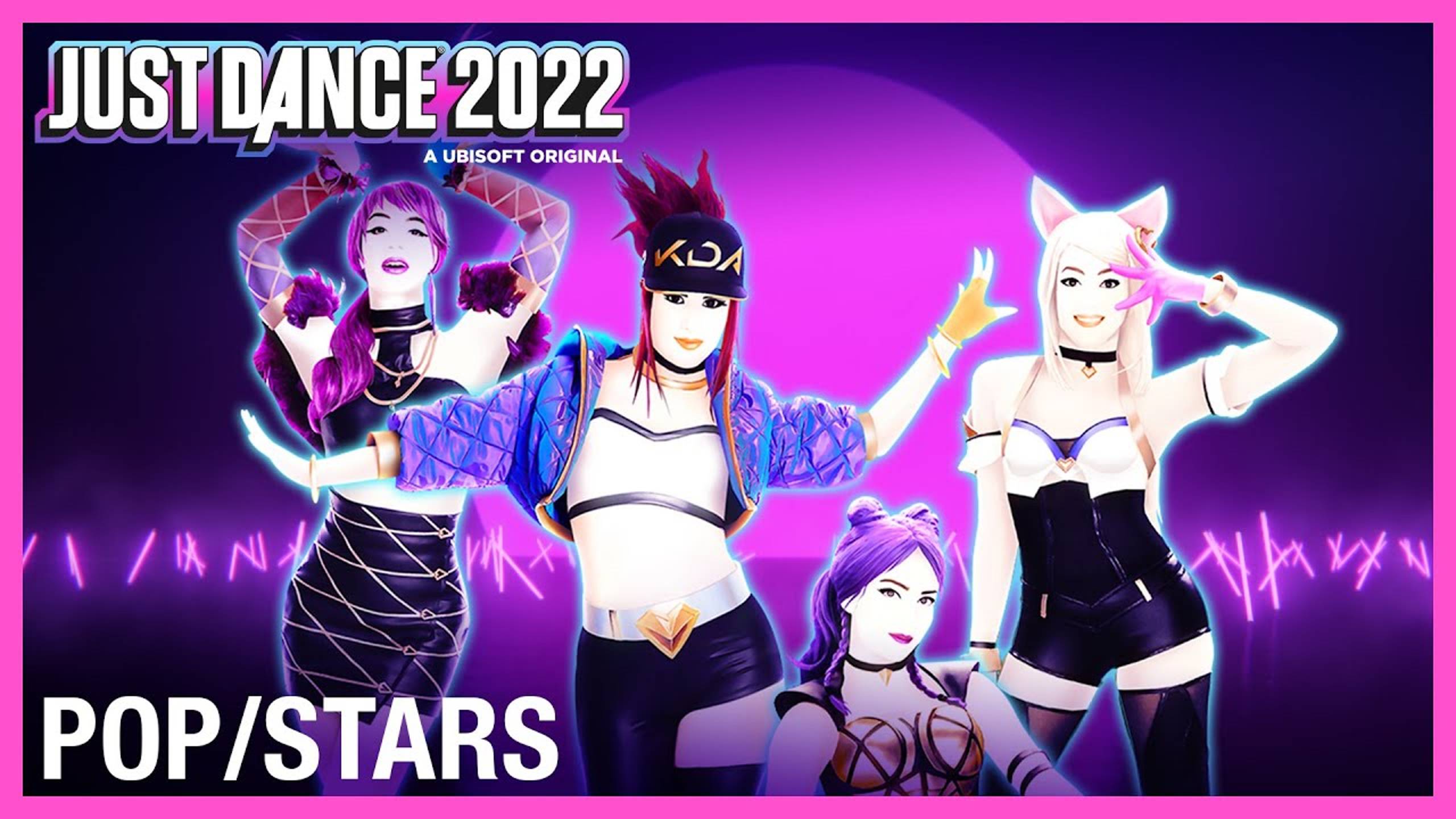 Just Dance 2022 - POP/STARS by K/DA, Madison Beer, (G)I-DLE Ft. Jaira Burns