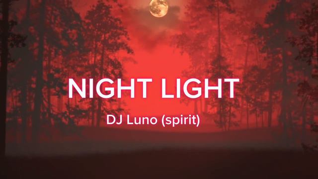 DJ Luno - NIGHT LIGHT