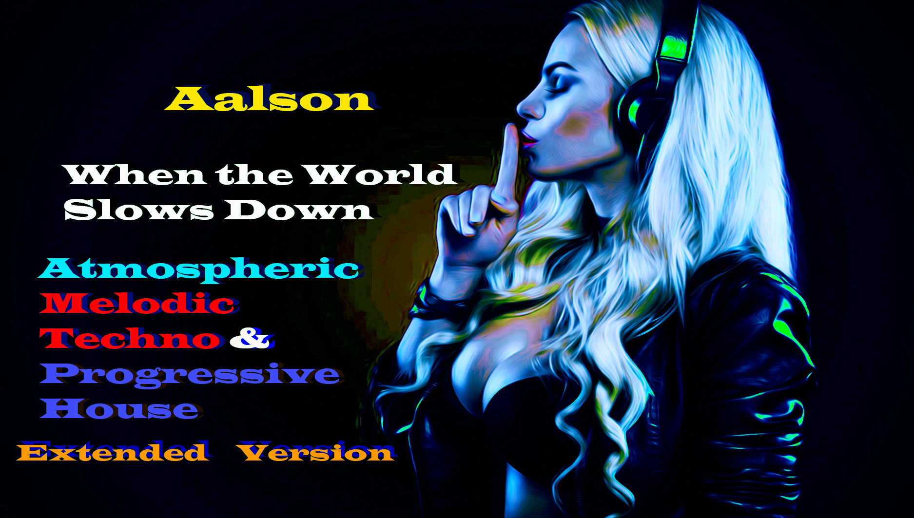 Aalson - When the World Slows Down (Atmospheric Melodic Techno & Progressive House,Extended Version)