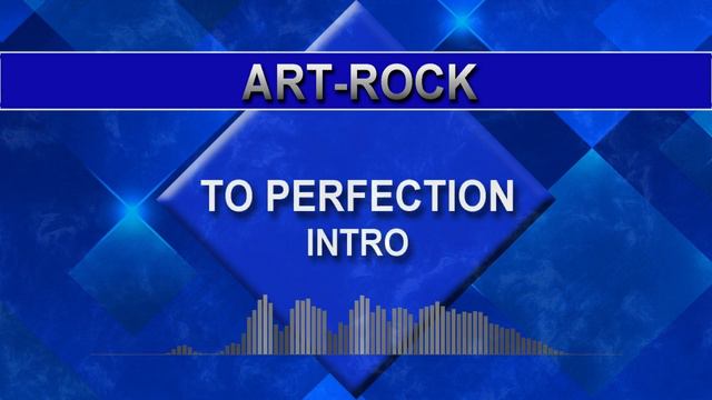 Art Rock - To Perfection - Intro