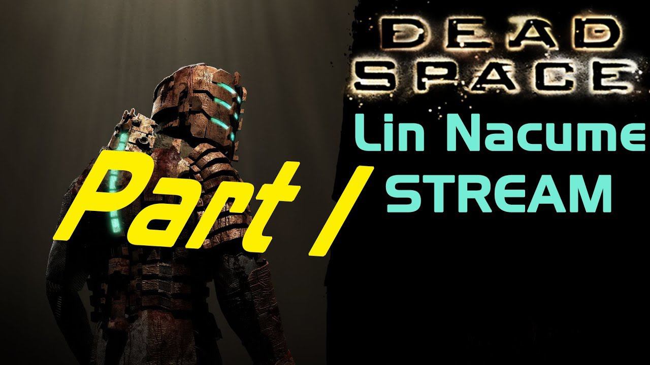 Dead Space. Прохождение Часть 1. Главы 1 и 2.