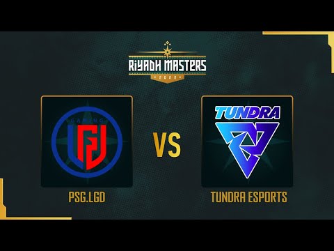 PSG.LGD vs Tundra Esports Game 1 Riyadh Masters 2022