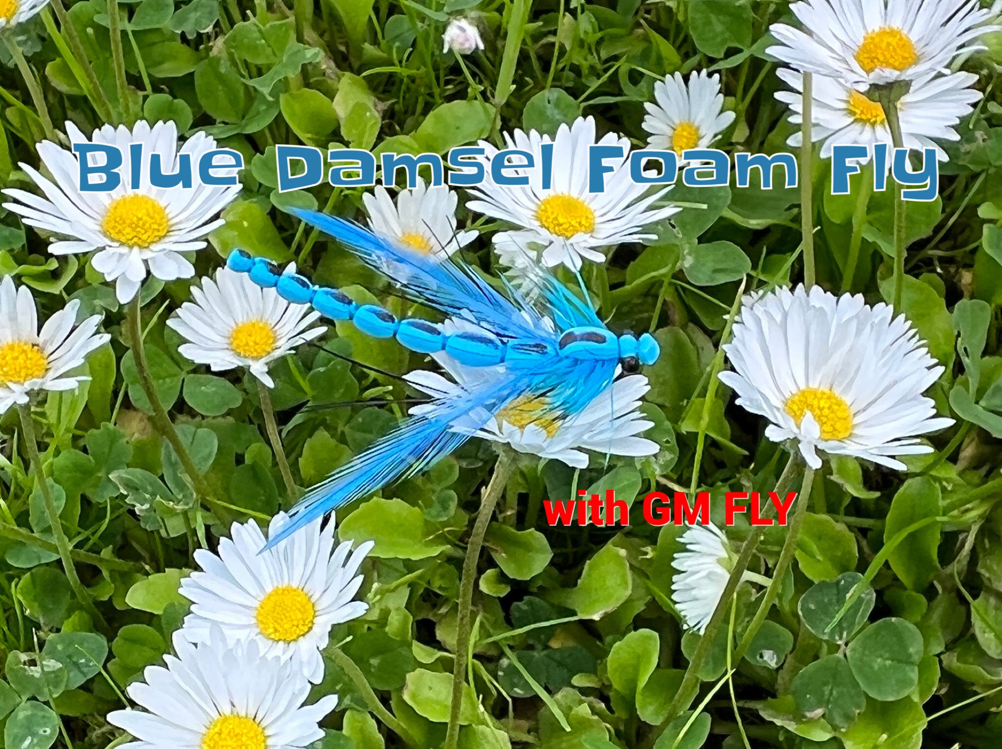 Стрекоза из пенки Blue Damsel Foam Fly Как связать от GM FLY
