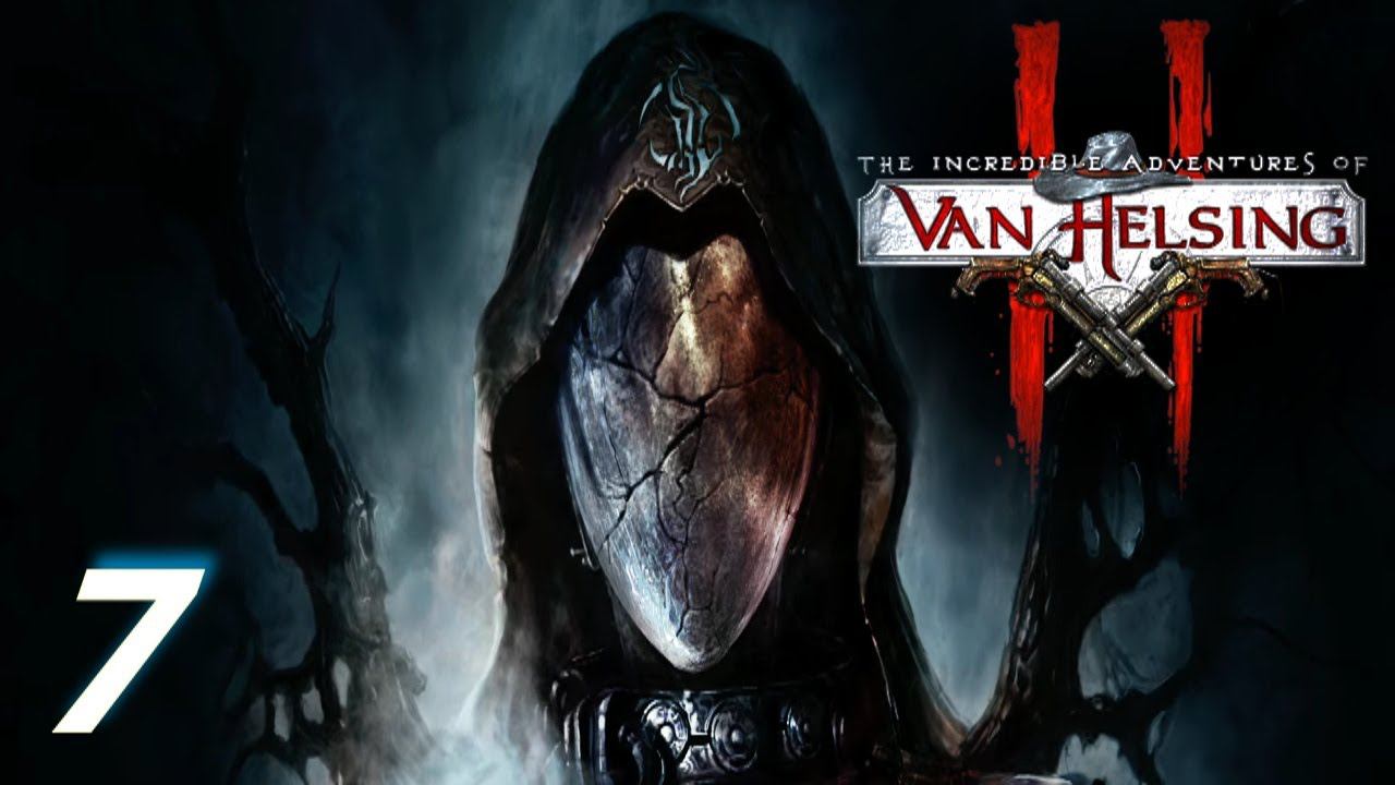 Прохождение «The Incredible Adventures Of Van Helsing 2» #7
