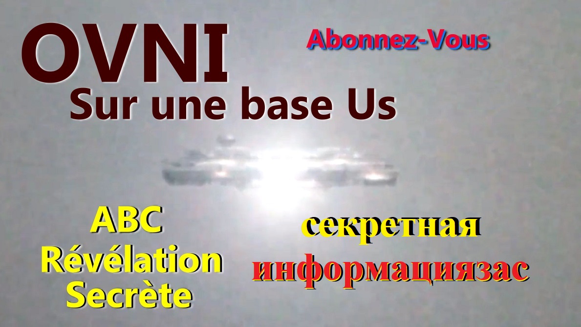 Un OVNI au-dessus d’une BASE américaine en 2020
