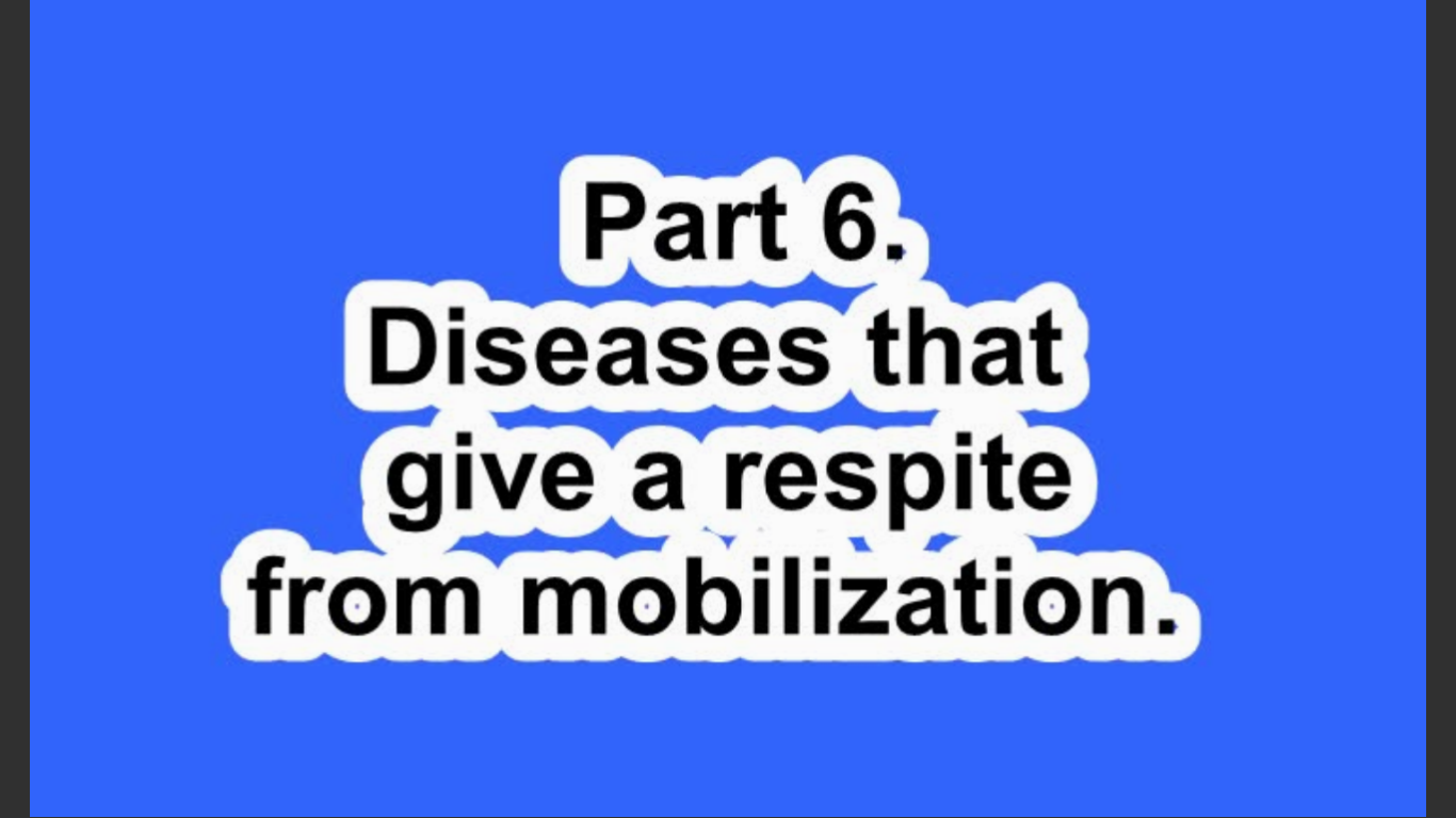 Diseases that give a respite from mobilization. Part 6.