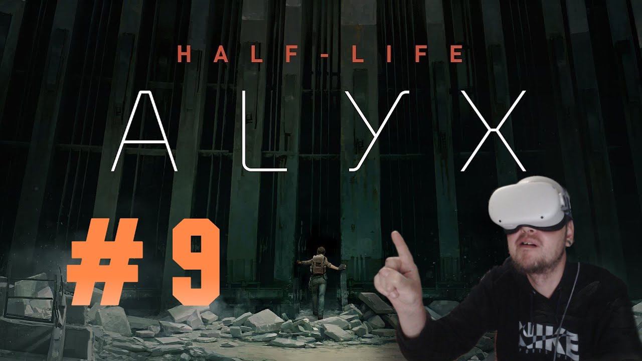 Half-Life Alyx(VR) - Прохождение #9
