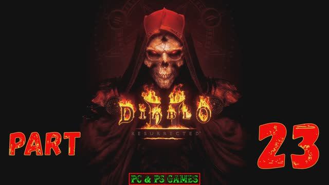 Diablo II Resurrected Part 23