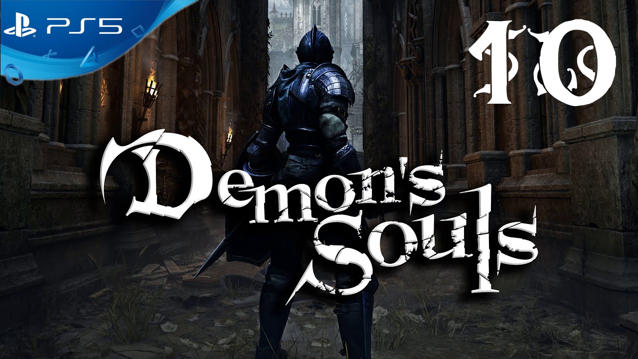 Demon's Souls в балдеже #10