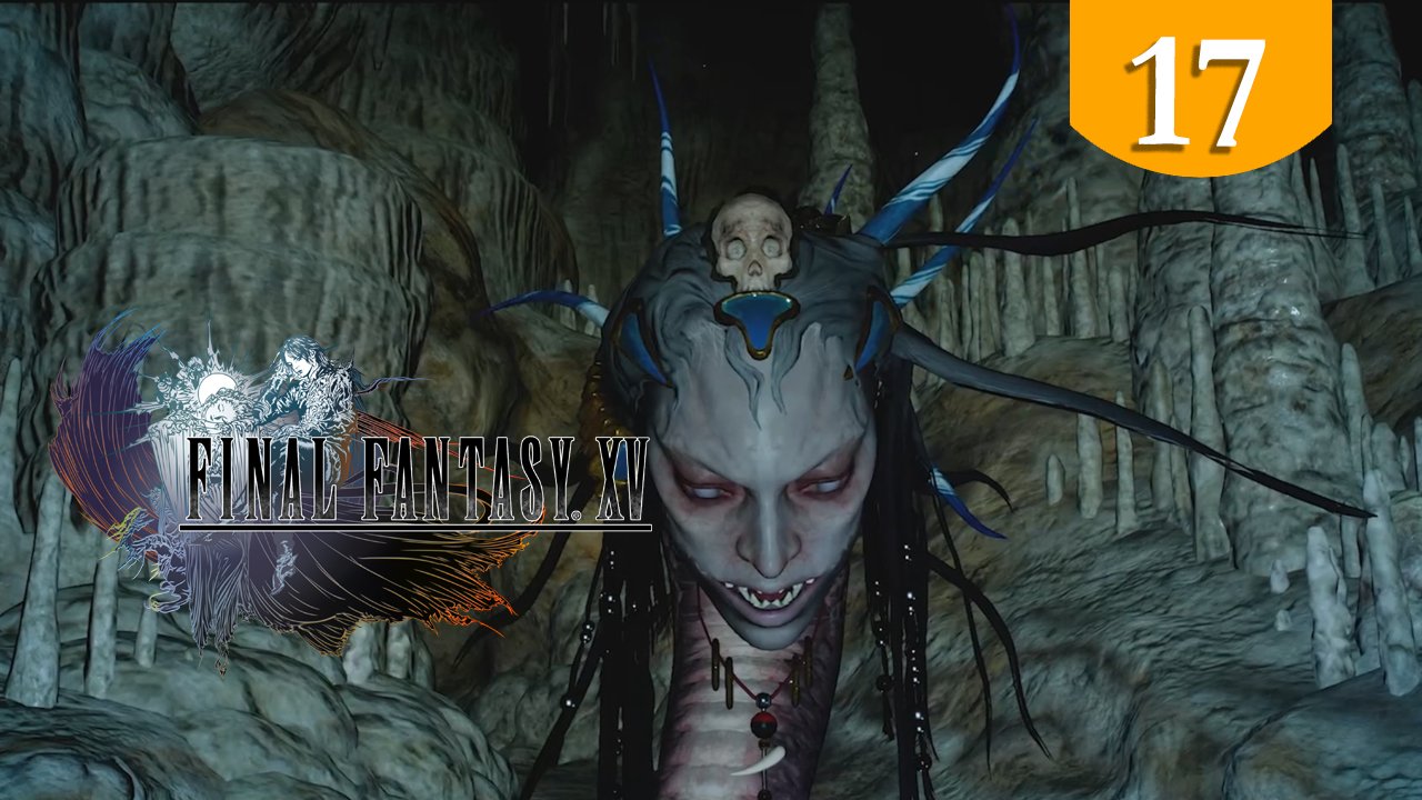 Нага ➤ Final Fantasy XV ➤ Прохождение #17