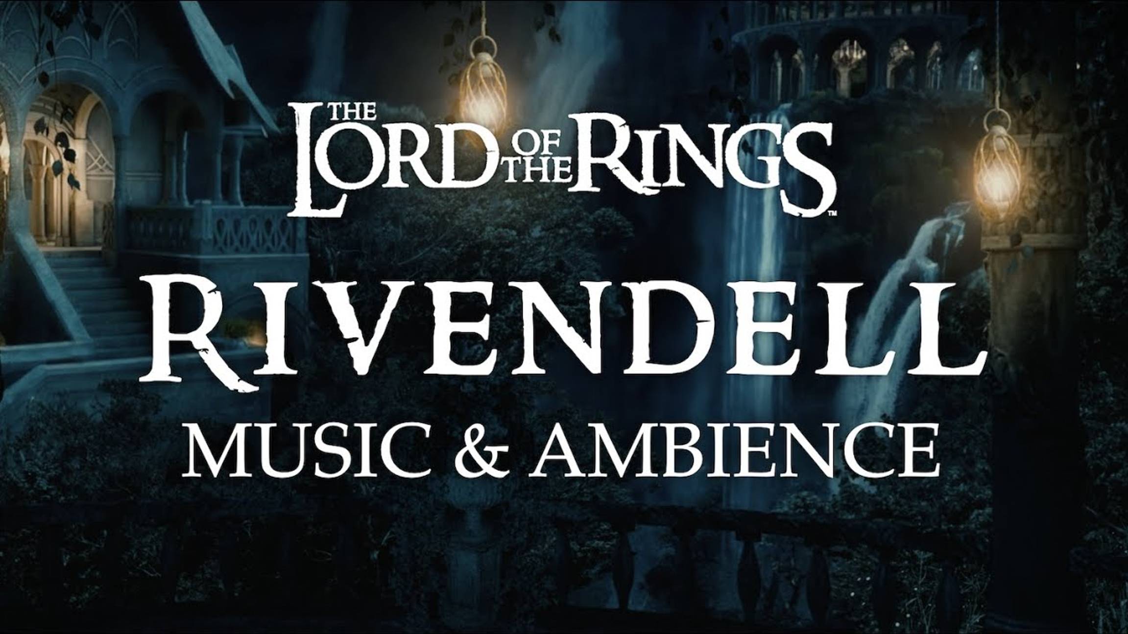 Властелин колец – музыка и атмосфера (Lord of the Rings – Rivendell music)