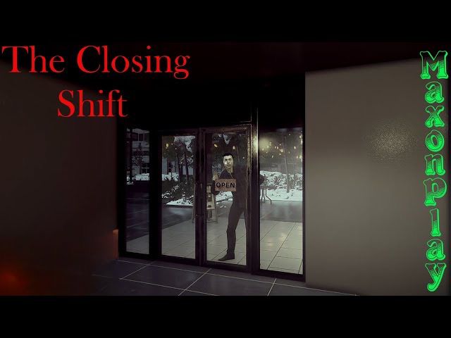 The Closing Shift\\\ МАНЬЯК ПРЕСЛЕДУЕТ #прохождениеигры #хоррор2022