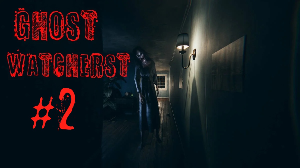 Ghost Watchers - 2 Гайд