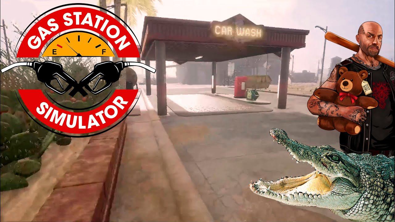 АВТОМОЙКА И ГОЛОДНЫЙ КРОКОДИЛ ► Gas Station Simulator #9