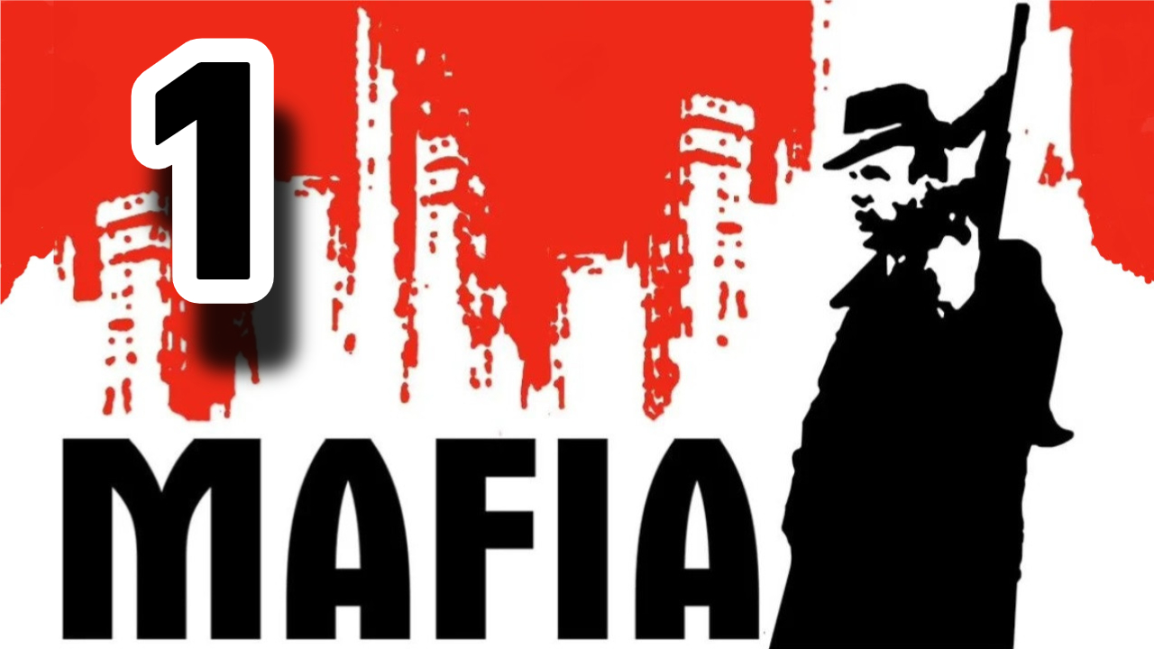 Прохождение Mafia — Часть 1