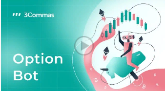 Options Bot_ The new 3Commas trading bot review and tips