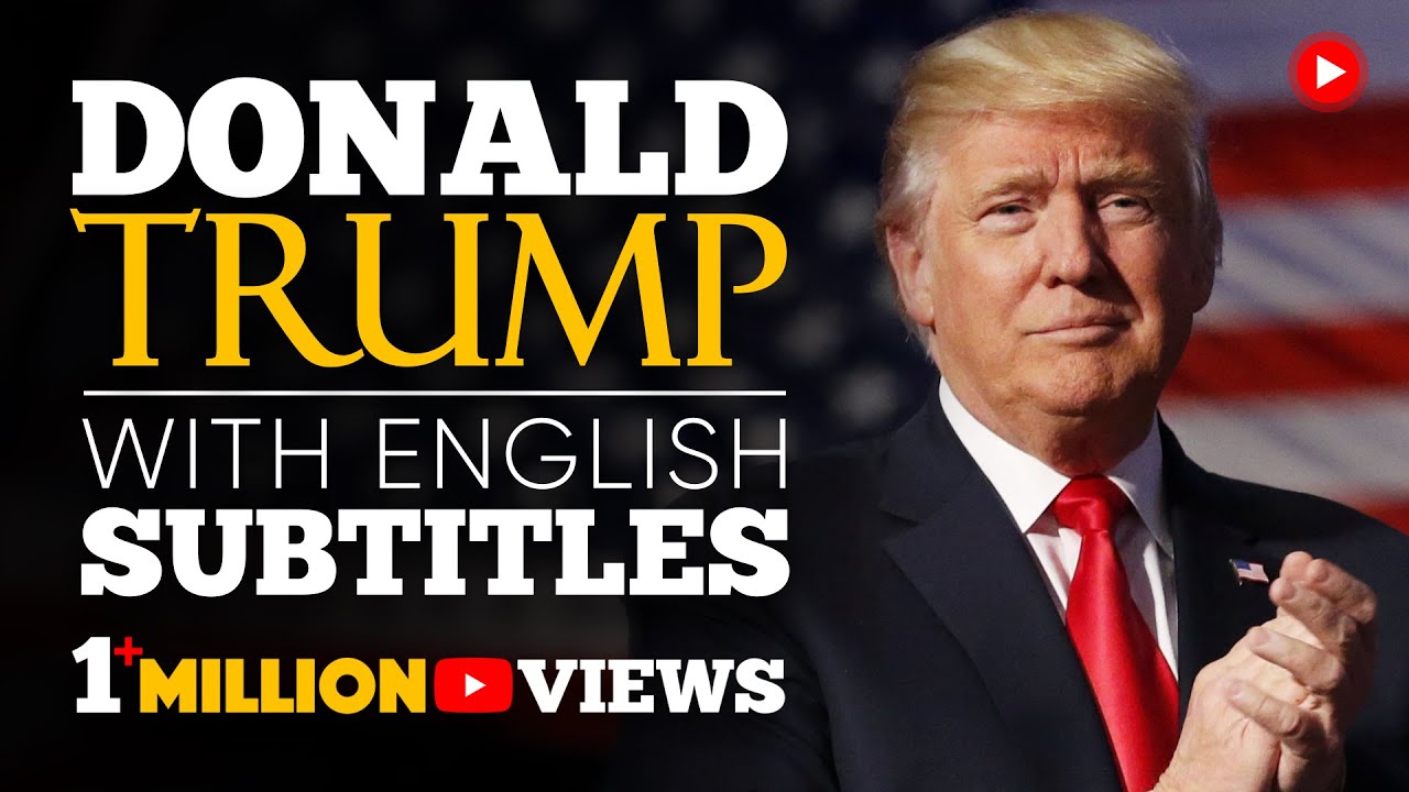 ENGLISH SPEECH _ DONALD TRUMP_ Never, Ever Give Up (English Subtitles).mp4