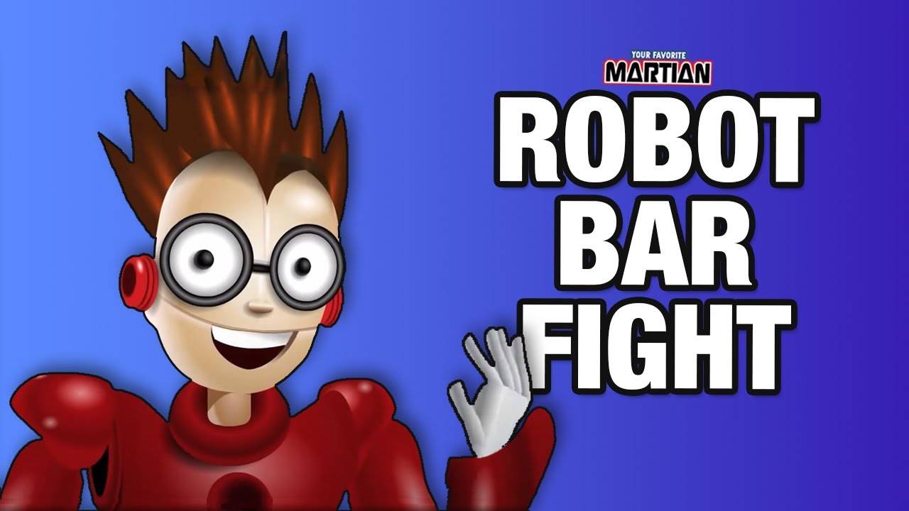 ROBOT BAR FIGHT (Your Favorite Martian music video)