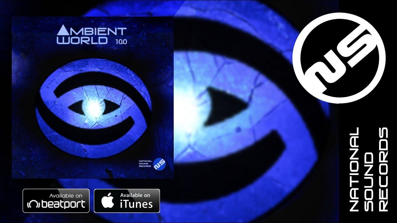 ♫ Ambient World 10.0 (Continuous Mix) ♫