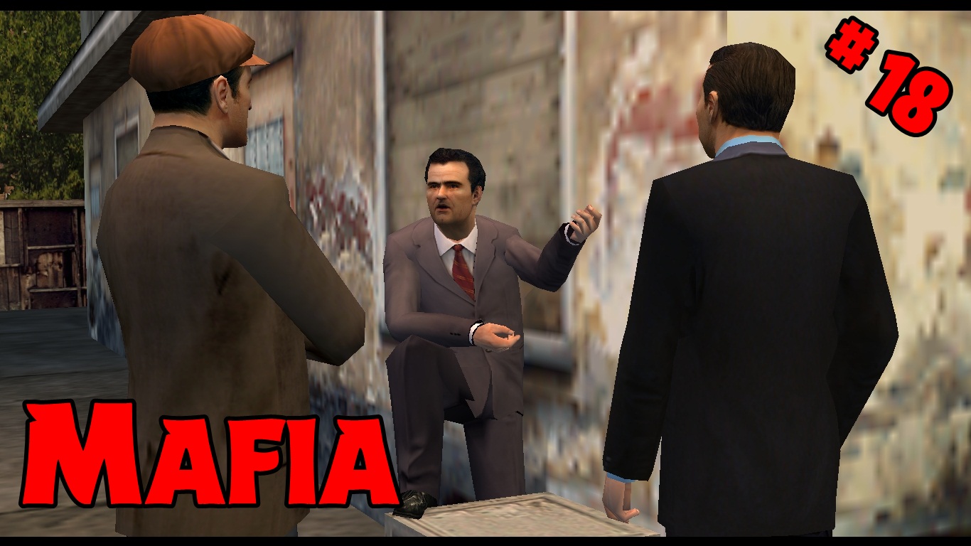 Mafia ➤ ПРОХОЖДЕНИЕ #18 (ЧИСТО ДЛЯ РАЗРЯДКИ)