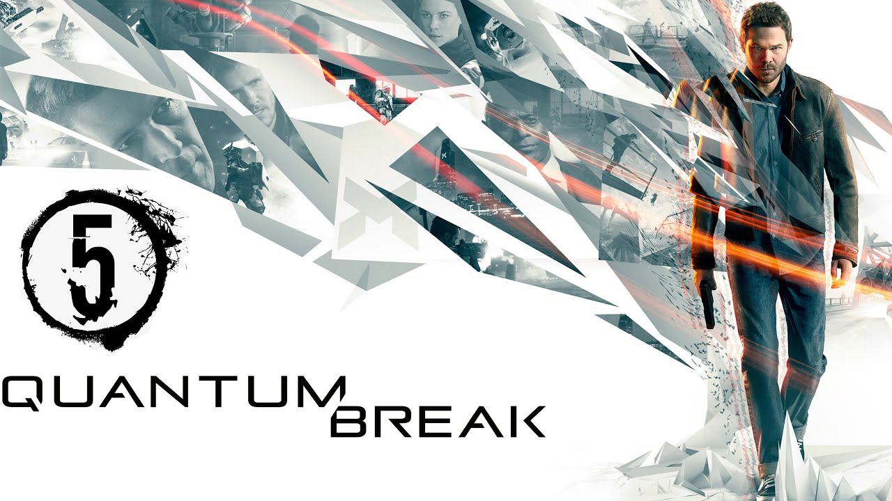 Quantum Break | Прохождение || 5 серия ||| by NINGLS