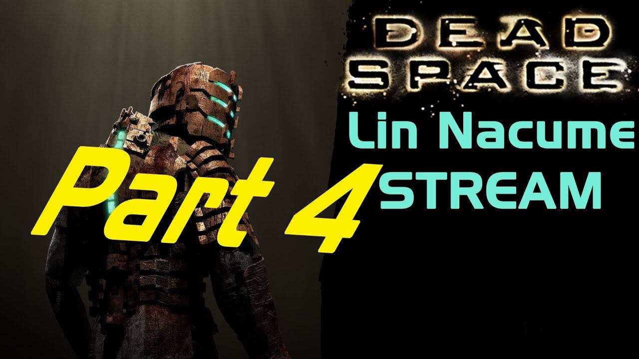 Dead Space. Прохождение Часть 4. Главы 7 и 8.